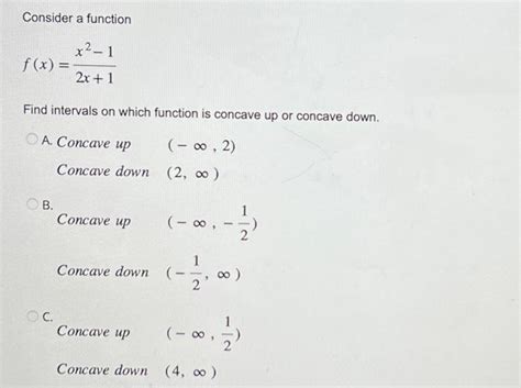 solved consider a function f x 2x 1x2−1 find intervals on