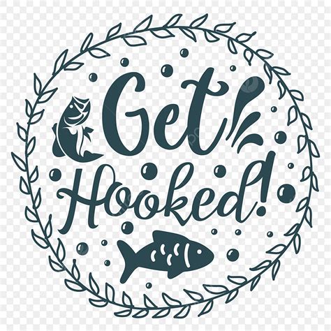 T Shirt Design Vector PNG Images Get Hooked Fishing T Shirt Design