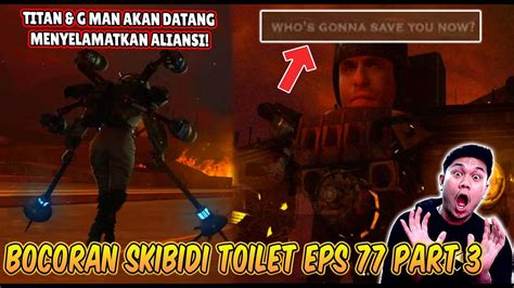 BOCORAN RESMI TANGGAL RILIS EPISODE 77 PART 3 SKIBIDI TOILET PARA