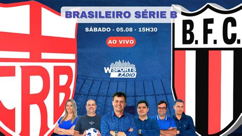 AO VIVO CRB X BOTAFOGO SP Brasileirão Série B 05 8 2023 YouTube