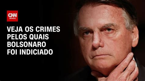 Veja Os Crimes Pelos Quais Bolsonaro Foi Indiciado Cnn Youtube
