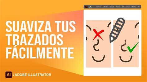 Mejora Tus Trazados Utilizando La Herramienta Suavizar De Adobe
