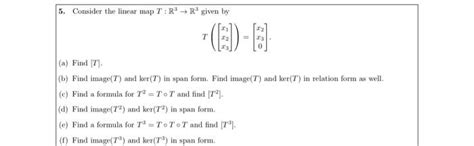 solved 5 consider the linear map t r3→r3 given by