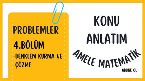 Problemler B L M Denklem Kurma Ve Denklem Zme Youtube