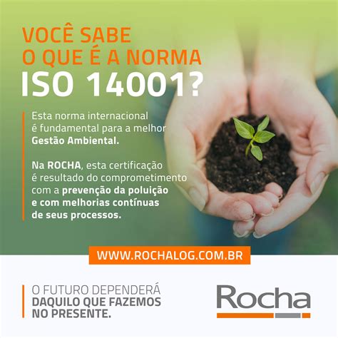 VOCÊ SABE O QUE É A NORMA ISO 14001 Rocha