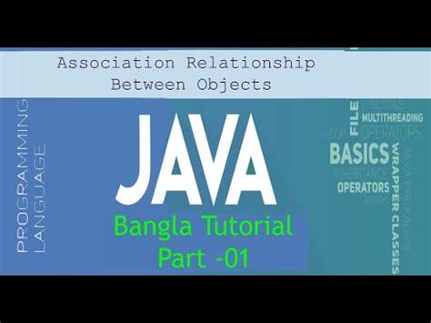 Association Relationship Between Objects In Java Bangla Tutorial Part
