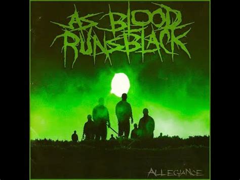AS BLOOD RUNS BLACK ALLEGIANCE 2006 FULL ALBUM YouTube