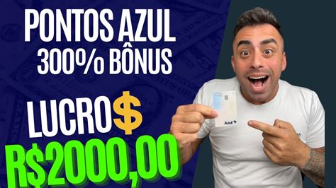 Como comprar pontos azul 300 bônus Lucro R 2000 00 YouTube