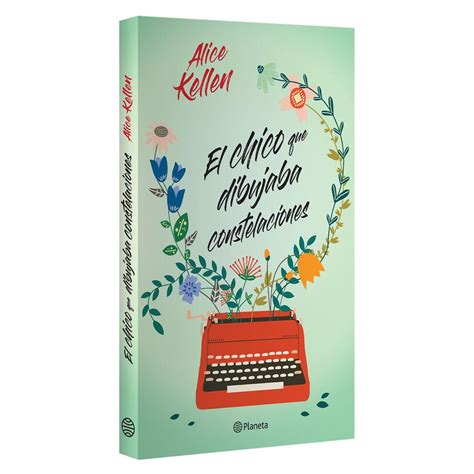El Chico Que Dibujaba Constelaciones Alice Kellen Rappi