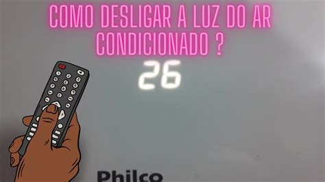 Como Desligar A Luz Do Ar Condicionado Philco YouTube