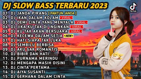 DJ SLOW BASS TERBARU 2023 DJ JANDA PIRANG PANTUN JANDA X IKAN DALAM
