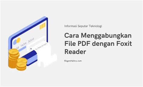 Cara Menggabungkan File Pdf Dengan Foxit Reader Berhasil