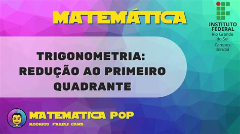 Trigonometria Redução ao primeiro quadrante YouTube