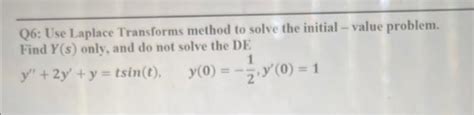 [solved] differential equation help q6 use laplace transf