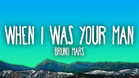 Bruno Mars When I Was Your Man Youtube