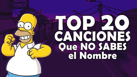 20 Canciones Que Has Escuchado Pero No Sabes El Nombre YouTube