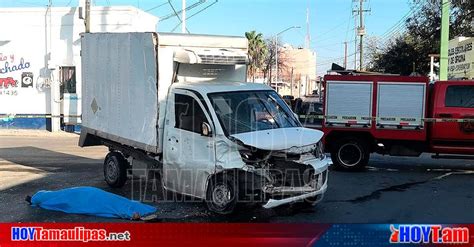 Hoy Tamaulipas Tamaulipas Muere Chofer Aplastado Por Su Camioncito En