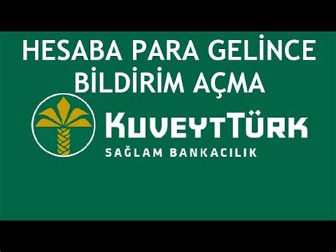 Kuveyt Türk Hesaba Para Gelince Bildirim Açma YouTube