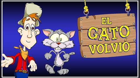 El Gato Volvio Canciones Infantiles Youtube