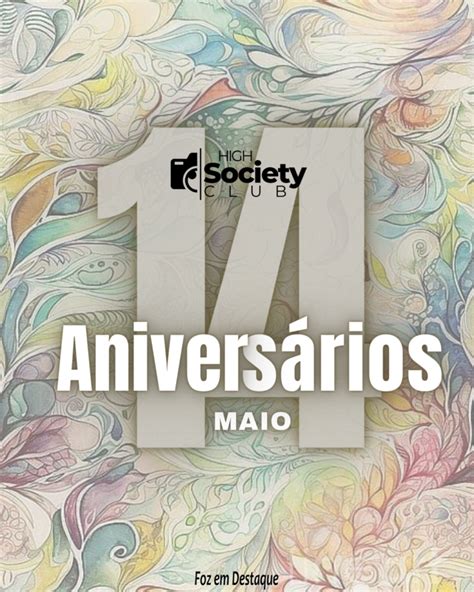 Aniversários 14 de Maio 2024 Foz em Destaque