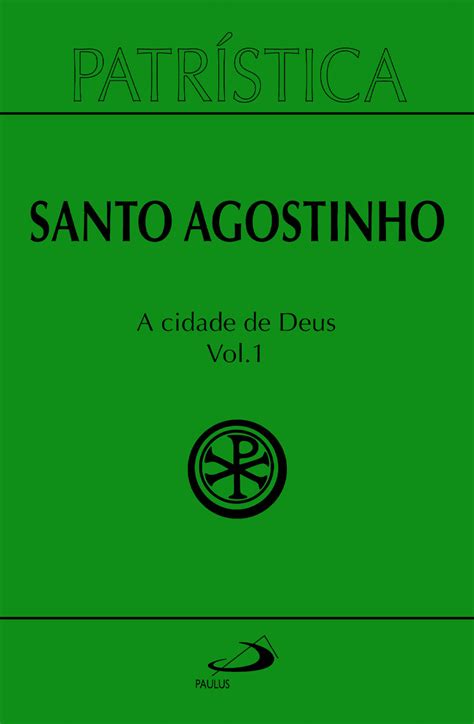 Patr Stica Santo Agostinho A Cidade De Deus Vol Paulus Editora