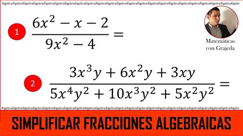 Simplificaci N De Fracciones Algebraicas Ejemplo Y Youtube