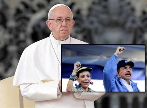 La dictadura de Daniel Ortega rompió relaciones con el Vaticano El Men