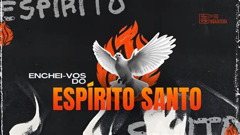 Série Enchei vos do Espirito Santo 29 05 2024 19h30 YouTube