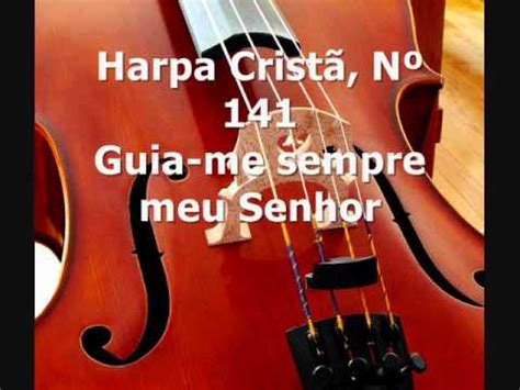 Harpa Crist N Guia Me Sempre Meu Senhor Youtube