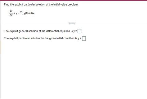 solved find the explicit particular solution of the initial
