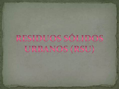 Biomasa y residuos sólidos urbanos rsu PPT