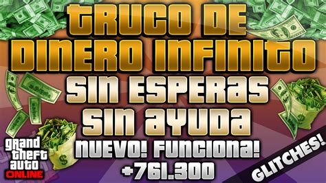 Gta V Online Nuevo Truco Dinero Infinito Maximo Sin Ayuda Y Sin Esperas