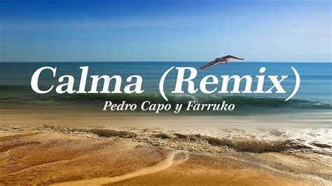 Calma Remix Pedro Capo Y Farruko Letra YouTube