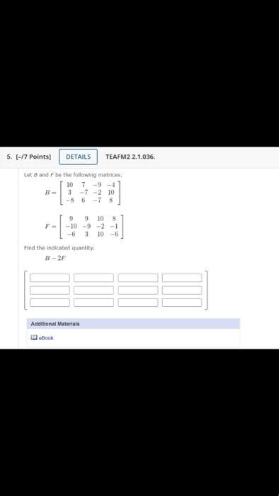 solved let b and f be the following matrices