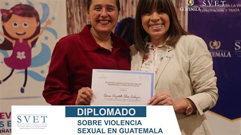 Diplomado De Violencia Sexual En Guatemala YouTube