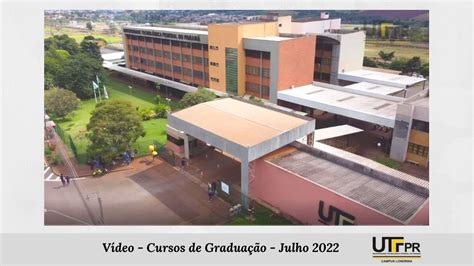 Cursos de Graduação UTFPR Campus Londrina Julho 2022 YouTube