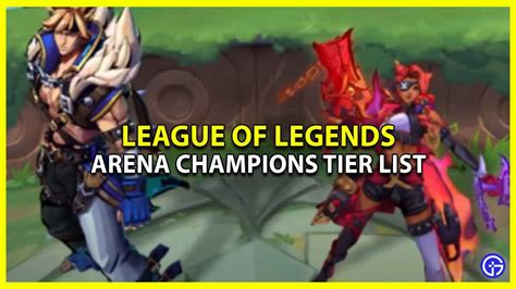LoL Arena Tier List 2023 Best Champions