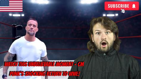 Watch This Unbelievable Moment CM Punk S Shocking Return To WWE