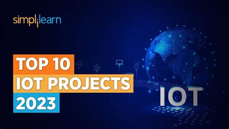 Top 10 IoT Projects 2023 Smart IoT Projects Applications Of IoT