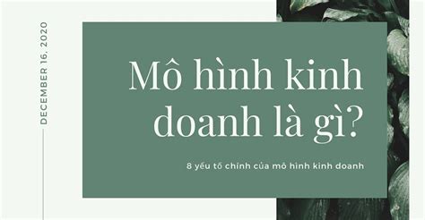 Khám phá mô hình kinh doanh tiếng anh là gì và những ưu nhược điểm của
