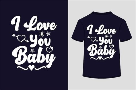 Te amo bebé diseño de camiseta de tipografía creativa Vector Premium