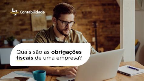 Quais S O As Obriga Es Fiscais De Uma Empresa Contabilidade Lj