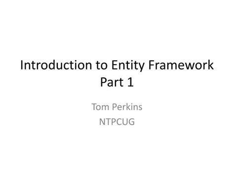 ppt introduction to entity framework part 1 powerpoint presentation free download id 2393378