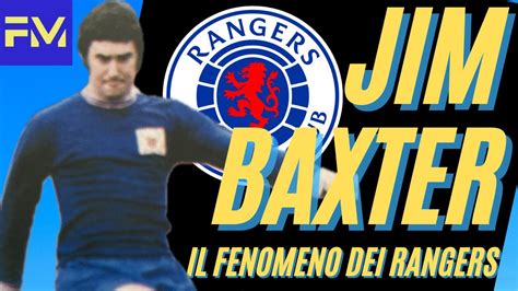 Jim BAXTER Il Fenomeno Dei RANGERS YouTube
