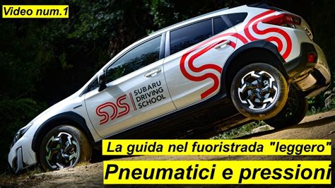 La Guida Nel Fuoristrada Leggero Pneumatici E Pressioni YouTube