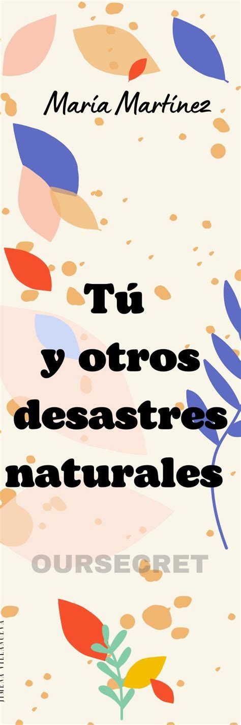 T Y Otros Desastres Naturales Frases De Libros Juveniles Separador