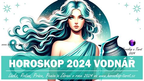 Horoskop Vodnář 2024 Roční Horoskopy pro znamení Vodnář od věštkyně