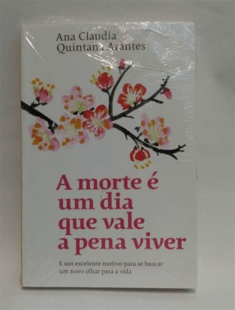 A Morte É Um Dia Que Vale a Pena Viver e Um Excelente Motivo para Se