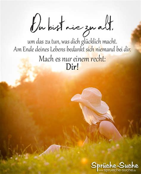 Spr Che Zum Nachdenken Und Gl Ck Du Bist Nie Zu Alt Spr Che Suche