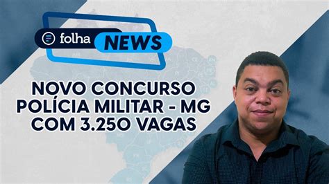Concurso PM MG 2023 novo edital 3 250 vagas Notícias de concurso